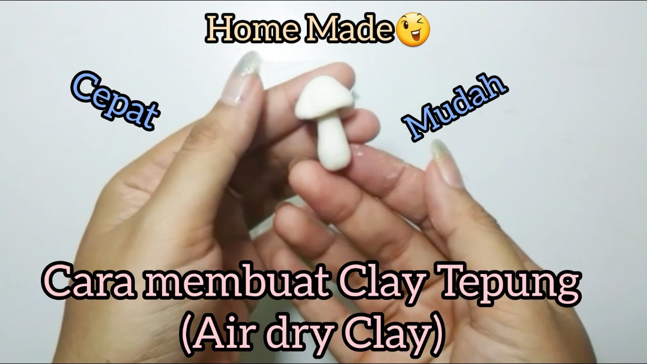 Cara mudah membuat Clay Tepung di rumah || Air dry Clay - YouTube