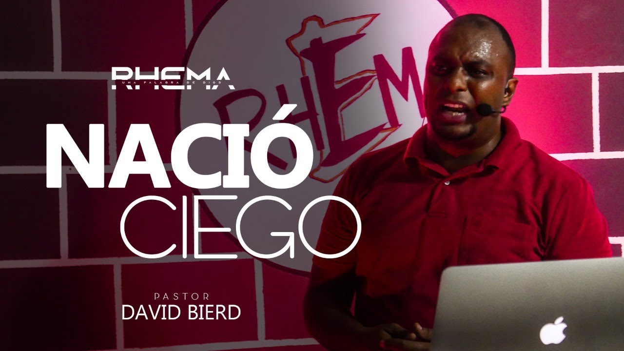 Pastor David Bierd -//NACIÓ CIEGO//RHEMA - YouTube