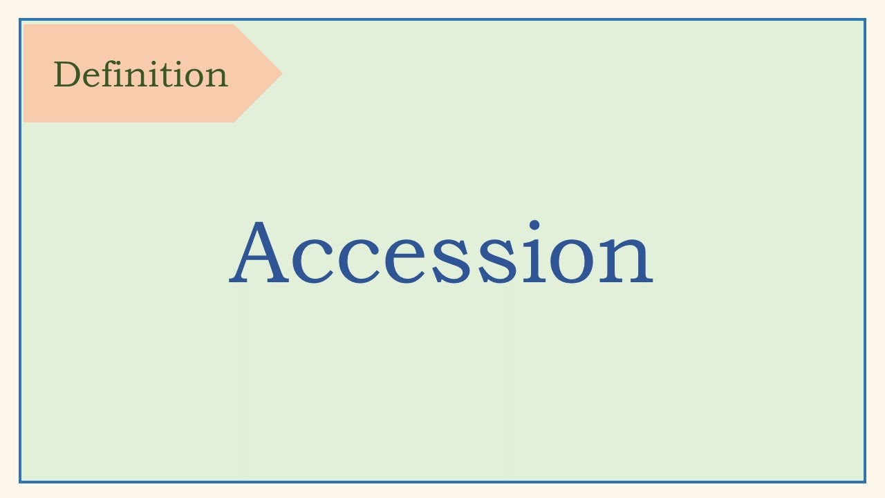 Legal term, definition, Accession - YouTube