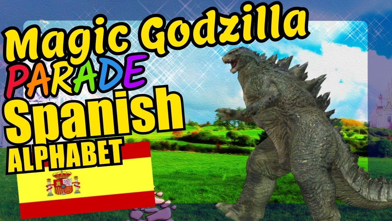 Magic Godzilla Teaching the Spanish Alphabet Letters Educational ...