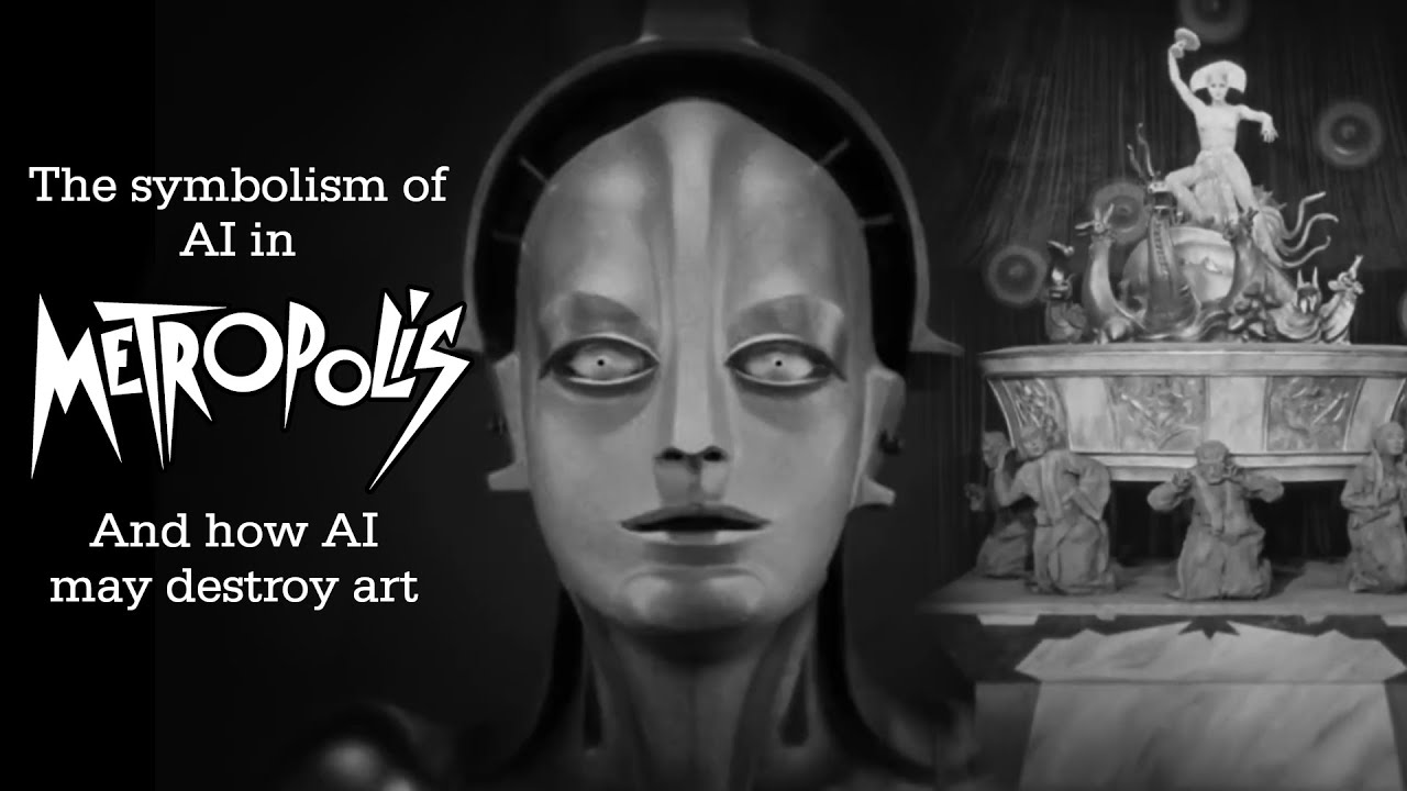 The symbolism of AI in Metropolis and how AI may destroy art - YouTube