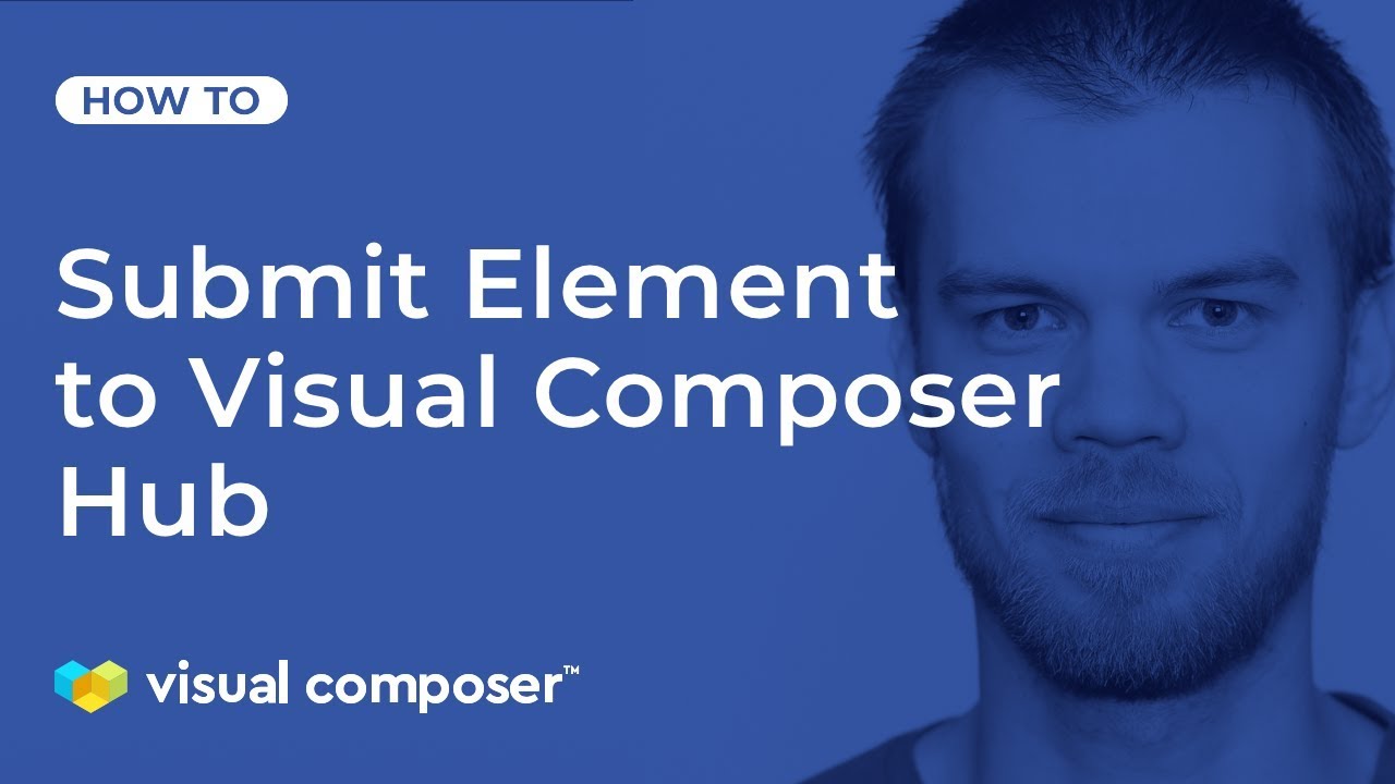 How To Submit Your Element To The Visual Composer Hub Youtube