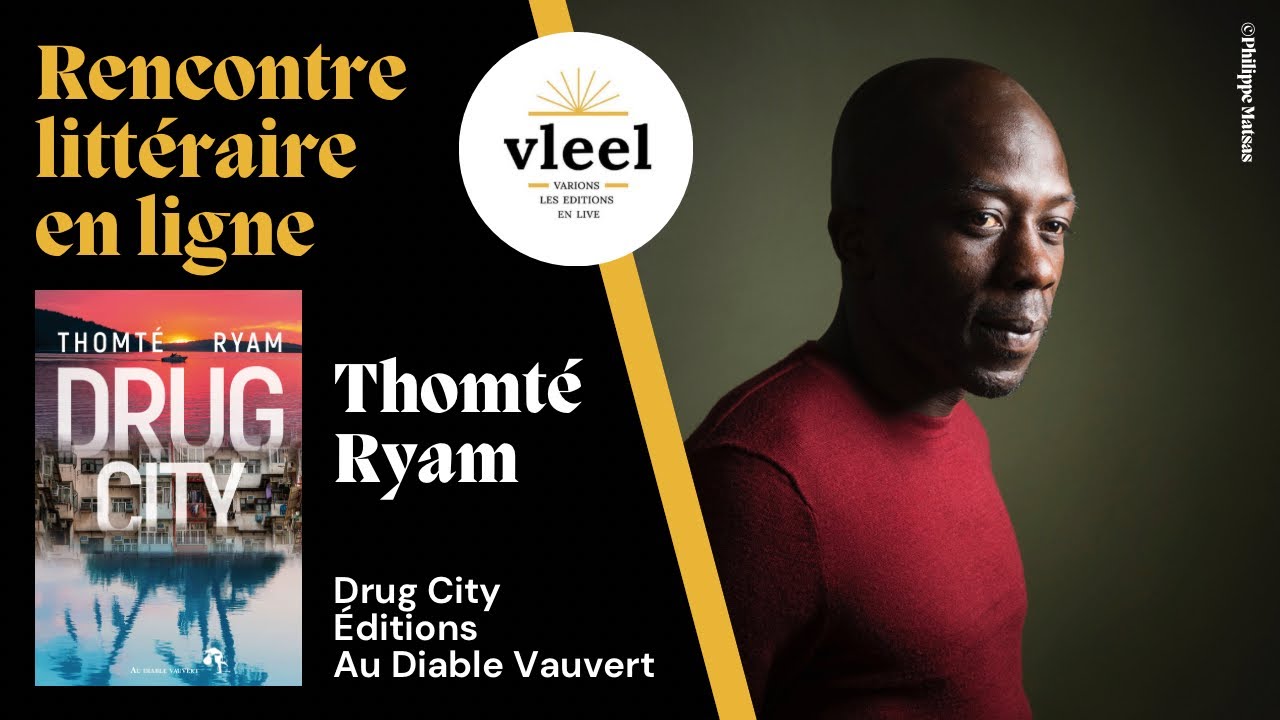 VLEEL 281 Rencontre littéraire avec Thomté Ryam, Drug City, Éditions Au ...