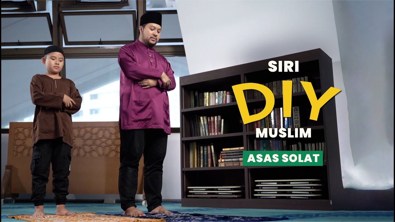 Panduan Asas Solat | Cara Mengerjakan Solat Langkah Demi Langkah ...