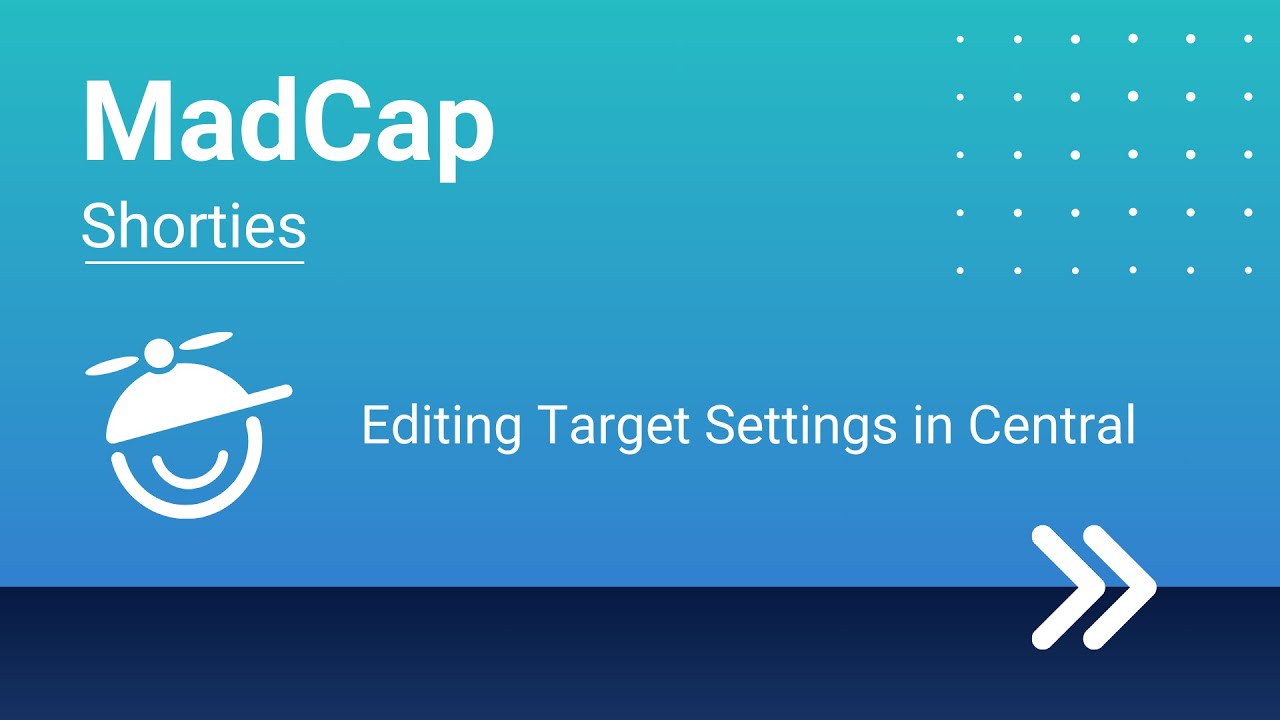 MadCap Shorties: Editing Target Settings - YouTube