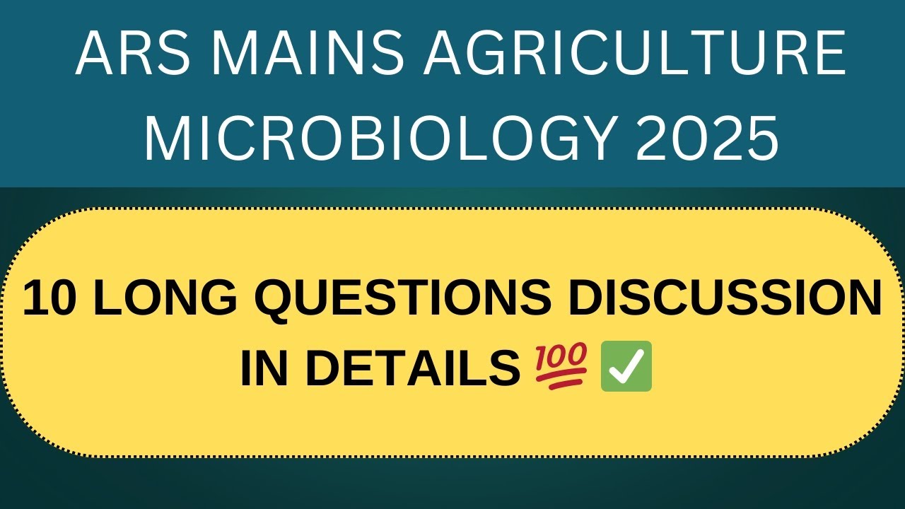 ARS MAINS AGRICULTURE MICROBIOLOGY LONG QUESTIONS DISCUSSION IN DETAILS ...