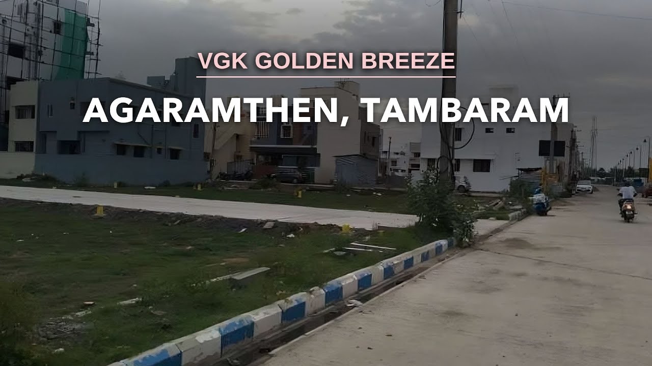 VGK Golden Breeze - Tambaram Plots For Sale | Agaramthen Chennai | # ...