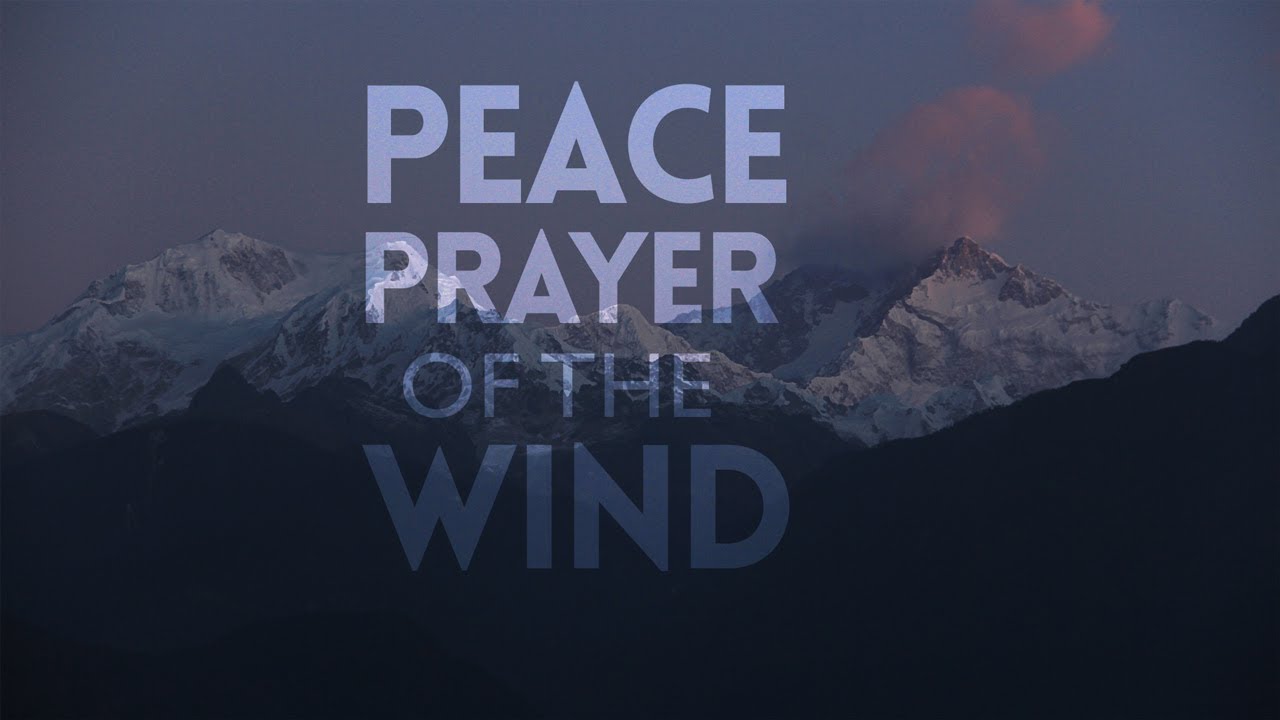 PEACE PRAYER of the WIND - YouTube