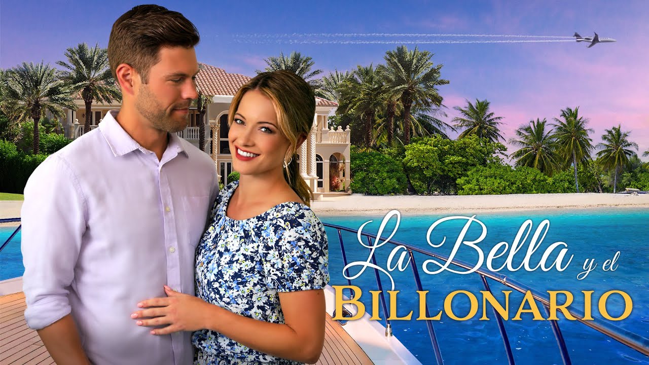 La Bella Y El Billonario (2022) | Pelicula Completa | Sashleigha ...
