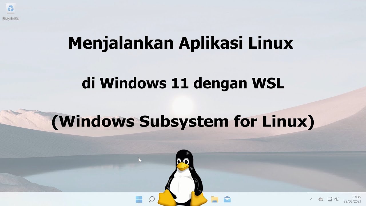 Menjalankan Aplikasi Linux di Windows 11 dengan WSL (Windows Subsystem ...