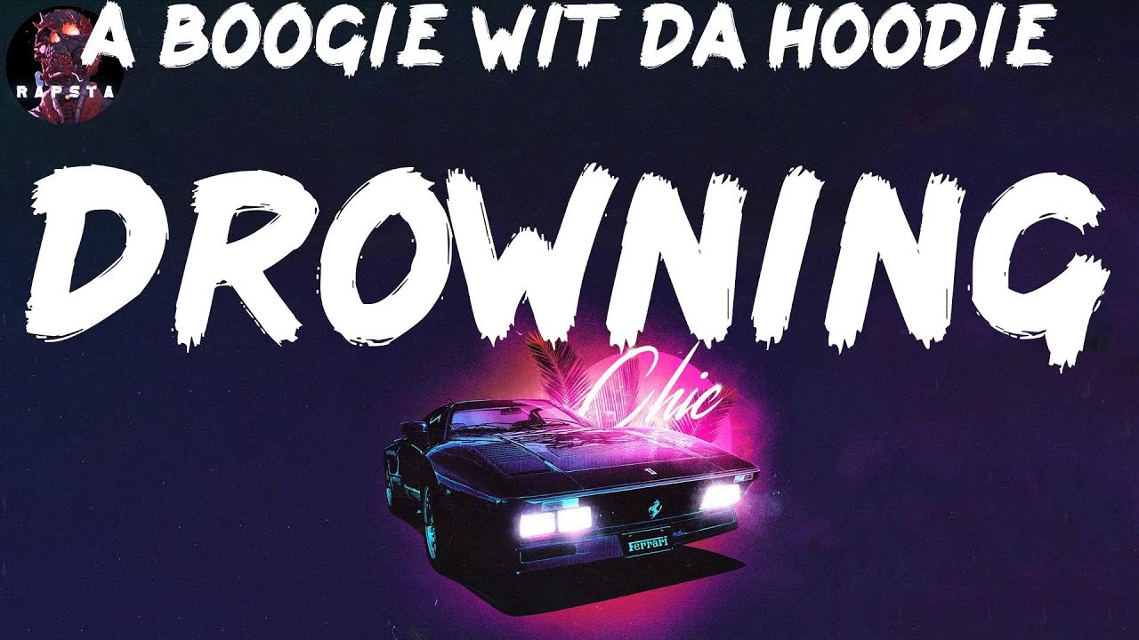 A Boogie Wit da Hoodie - Drowning (Lyrics) - YouTube