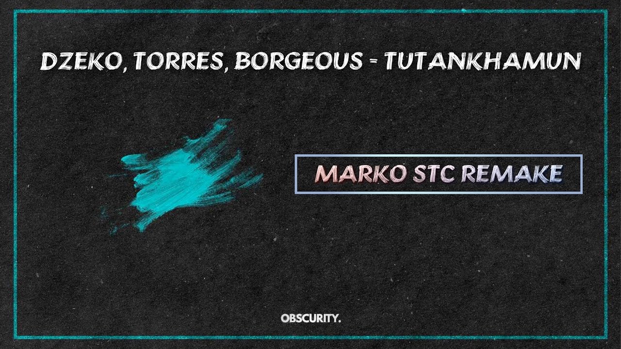 Dzeko & Torres & Borgeous - Tutankhamun [Marko STC Remake] FREE FLP DOWNLOAD - YouTube