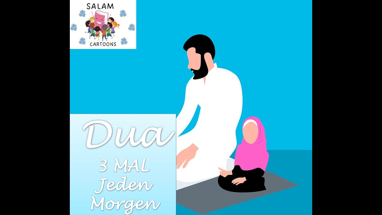 DUA 3X jeden Morgen Deutsch | Islamische Cartoons Deutsch | Islam für ...