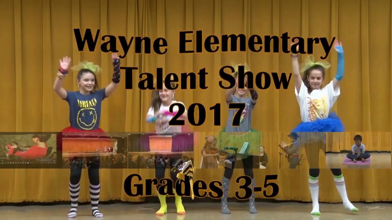 Wayne Elementary School's Talent Show 2017 (3-5) - YouTube