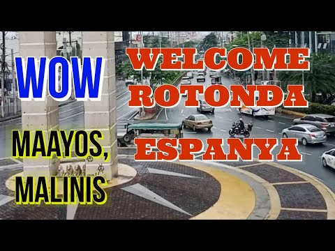 WELCOME ROTONDA TO ESPANYA MANILA LATEST UPDATE!! WOW ANG LINIS NA ...