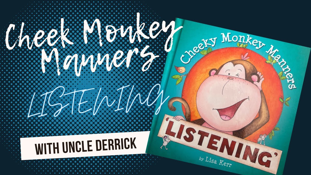 Cheeky Monkey Manners with Uncle Derrick - YouTube