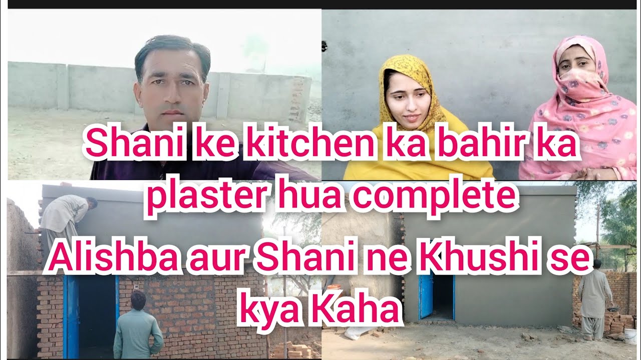 Shani ke kitchen ka pair ka plaster hua complete alishba aur Shani ne ...