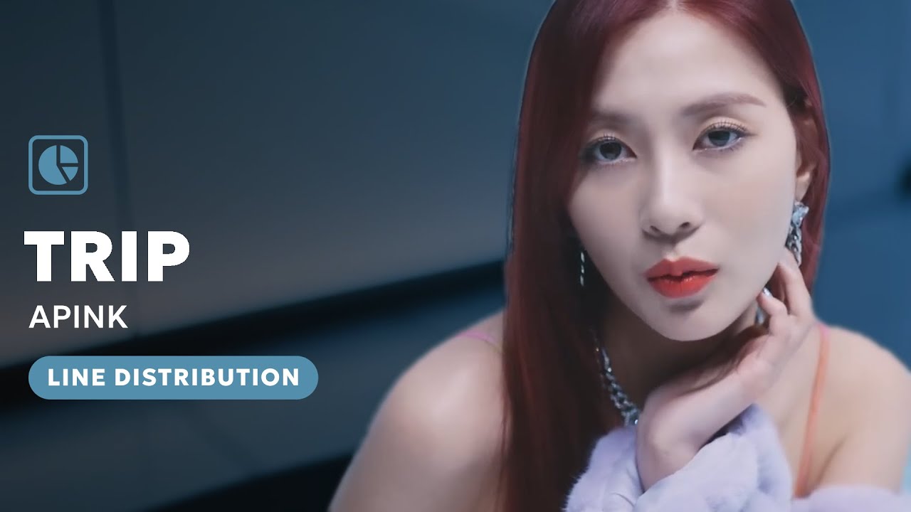 Apink (에이핑크) - Trip (Line Distribution & Lyrics) - YouTube