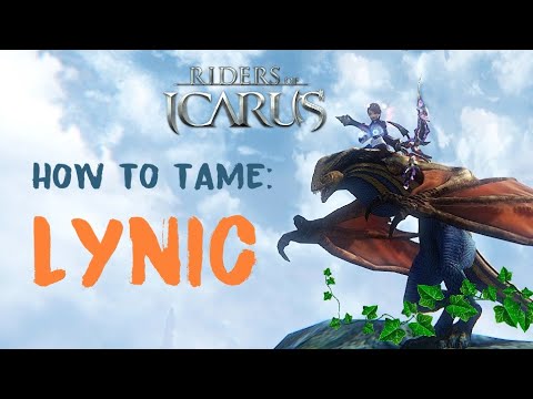 Riders of Icarus: How to tame LYNIC/Elite Screamer; Sea of Hakanas ...