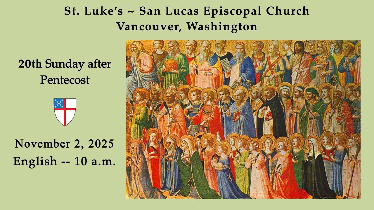 St. Luke’s ~ San Lucas Episcopal Church Sunday, November 2, 2025 10:00 ...