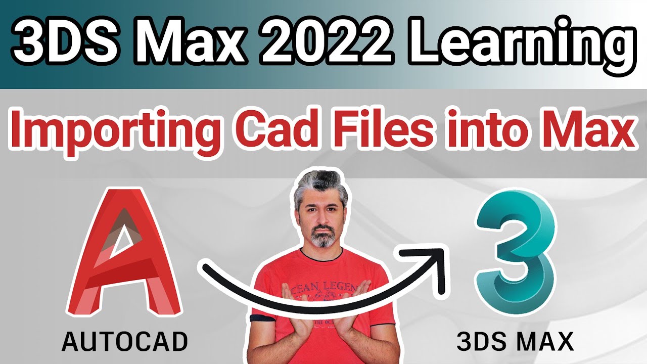 3DS Max 2022 Tutorial - Importing CAD files into 3DS Max - YouTube