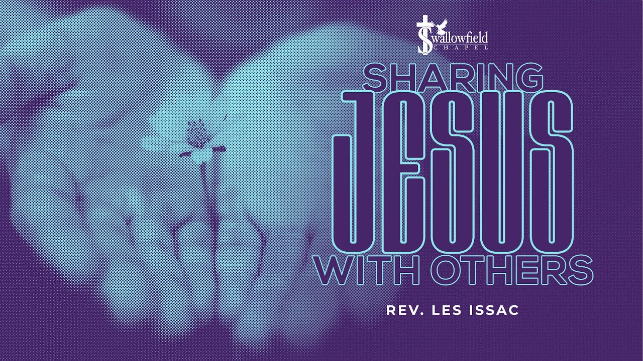 Sharing Jesus With Others | Swallowfield Sunday Service | February 19 ...