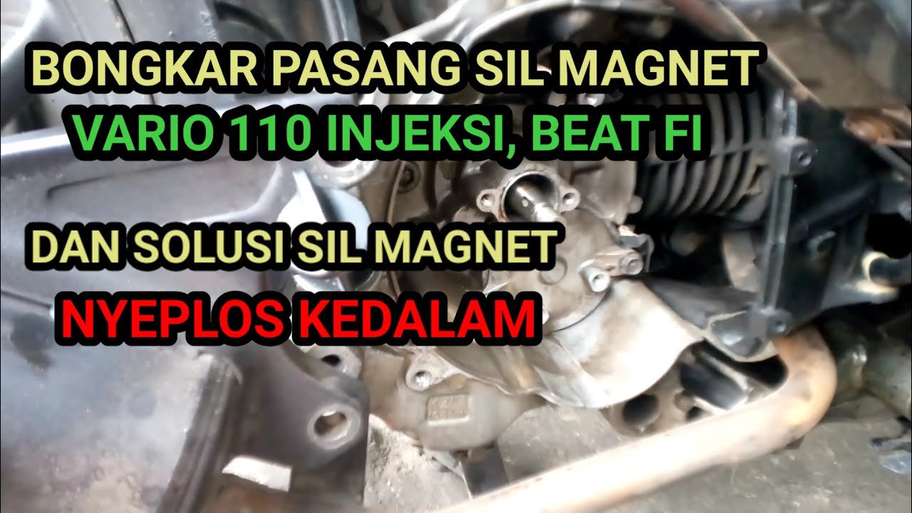 Bongkar Pasang Sil Magnet Beat Fi, Vario 110 Fi dan Solusi Sil Magnet ...