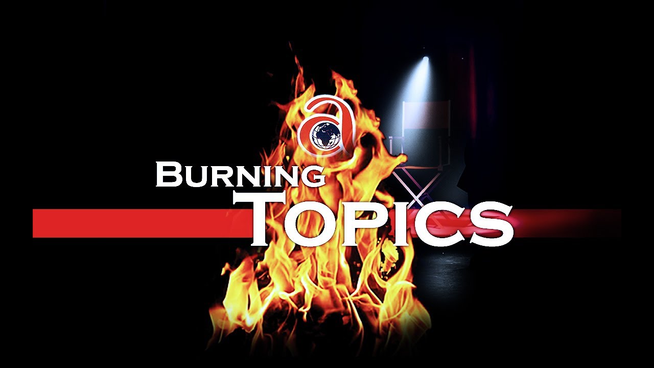 Burning Topics Ep1-COVID19-Back To School. - YouTube