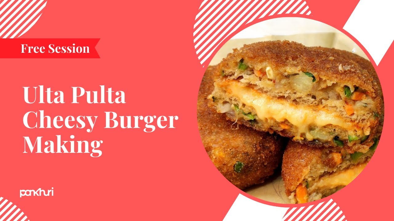 Ulta Pulta Cheesy Burger Making | Cooking | Live Session | Ask Pankhuri ...