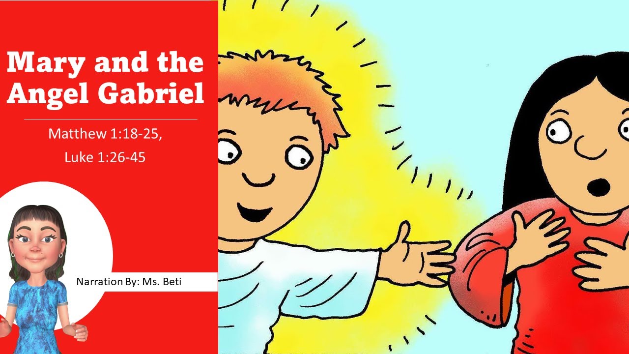 A Children's Bible Story : Mary And The Angel Gabriel - YouTube