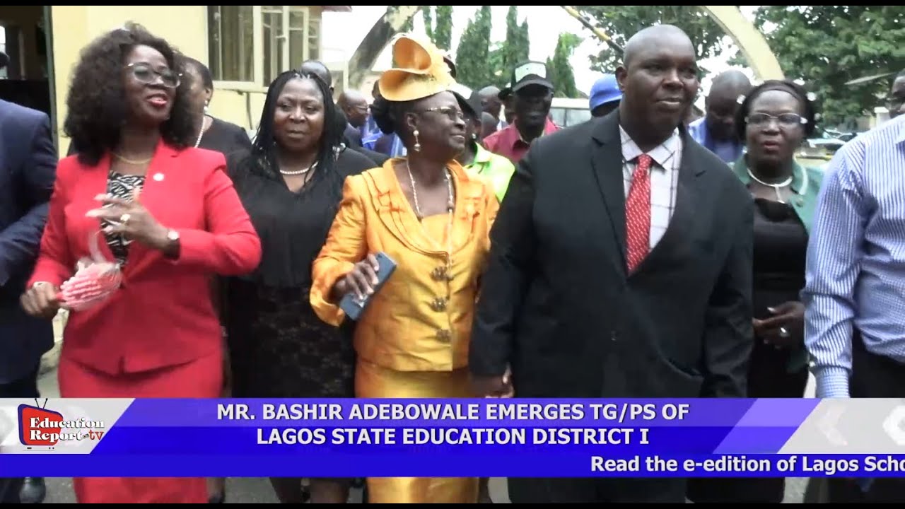 MR BASHIR ADEBOWALE EMERGES TGPS OF LAGOS STATE EDUCATION DISTRICT I ...