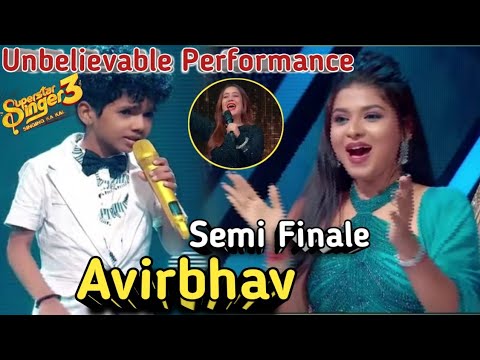 avirbhav semi finale unbelievable performance superstar singer 3 ...