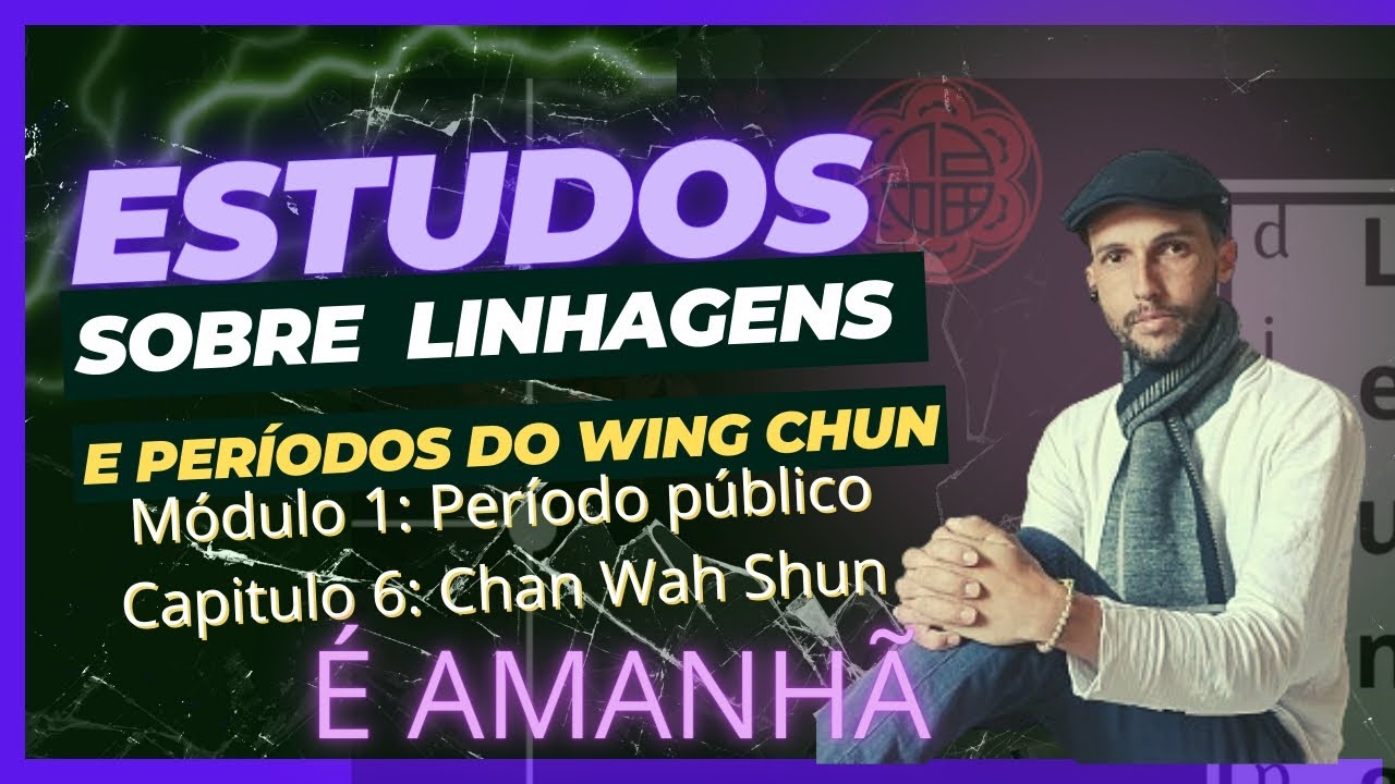 Estudos do wing chun capítulo 6: Chan Wah Shun - YouTube