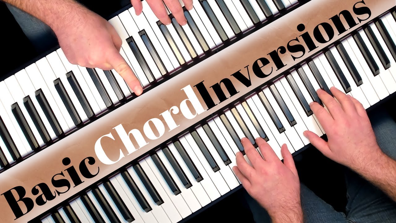 Chord Inversion: The Fundamental Tool for Learning Piano - YouTube
