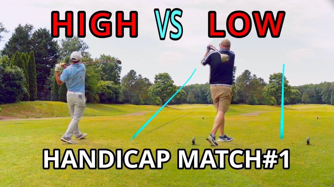 HIGH HANDICAP vs LOW HANDICAP GOLFER: Epic Golf Match! - YouTube