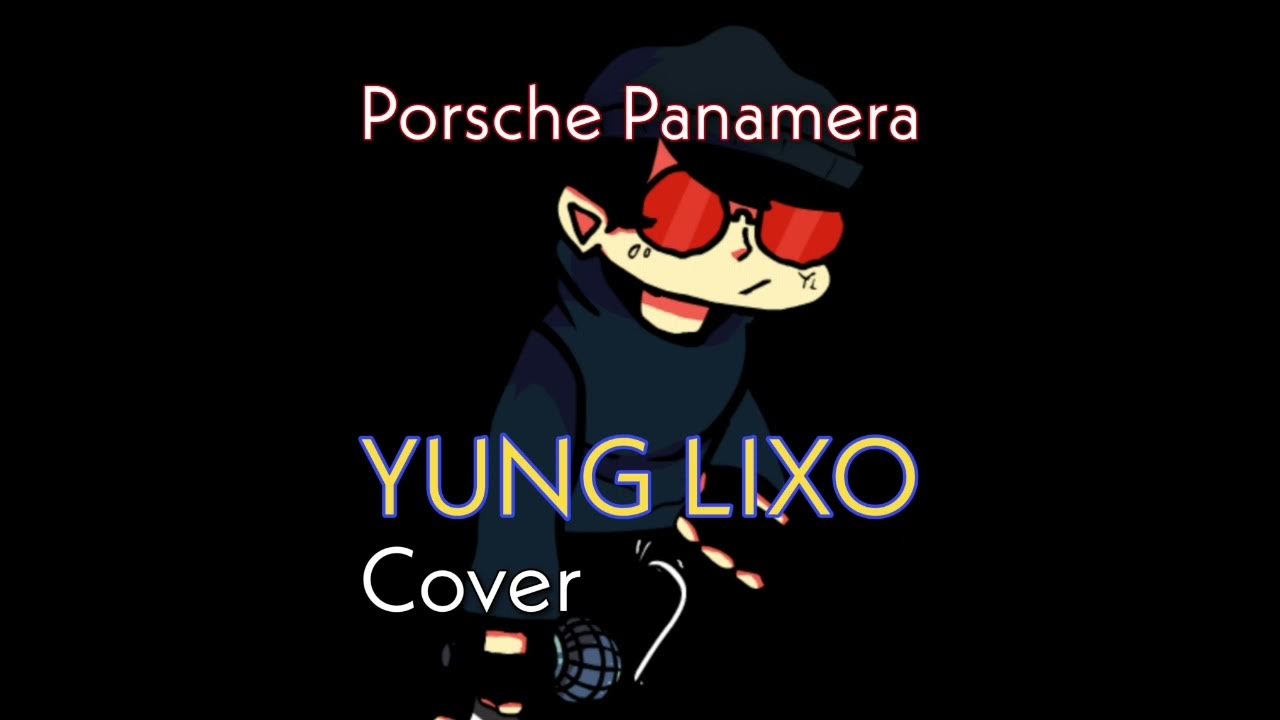 YUNG LIXO - Porsche Panamera (Cover) - YouTube