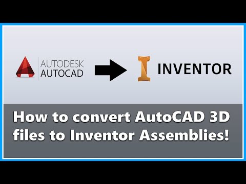 How to import 3D AutoCAD files into Inventor