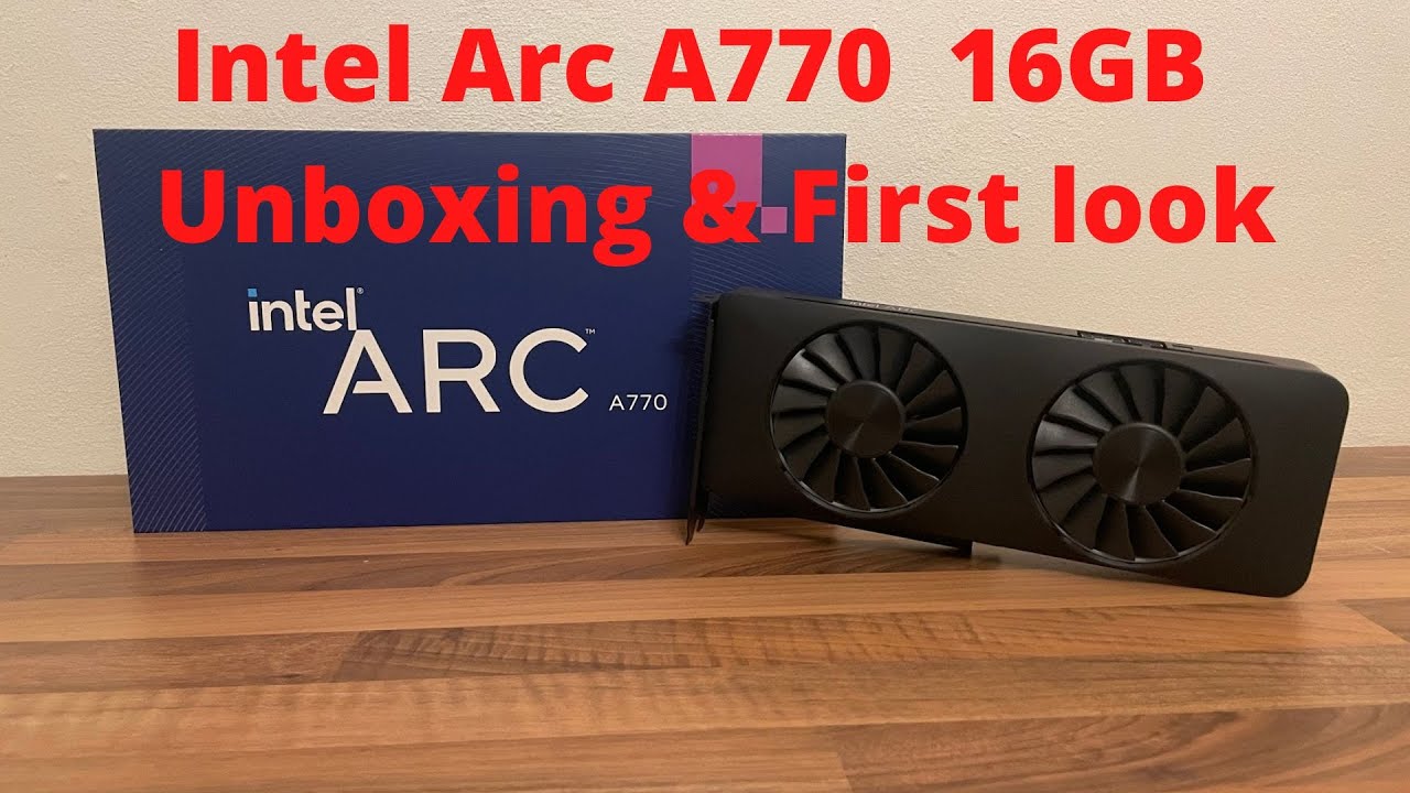 Intel Arc A770 16GB Limited Edition - Unboxing & First look - YouTube