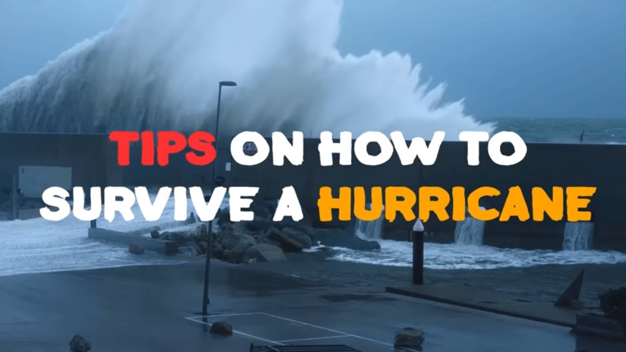 TIPS ON HOW TO SURVIVE A HURRICANE - YouTube