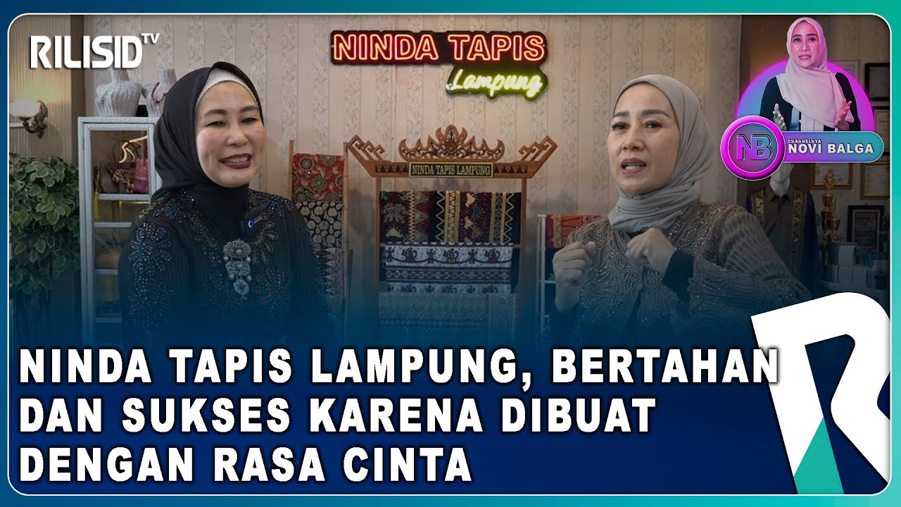 Ninda Tapis Lampung, Bertahan dan Sukses Karena Dibuat Dengan Rasa Cinta - YouTube
