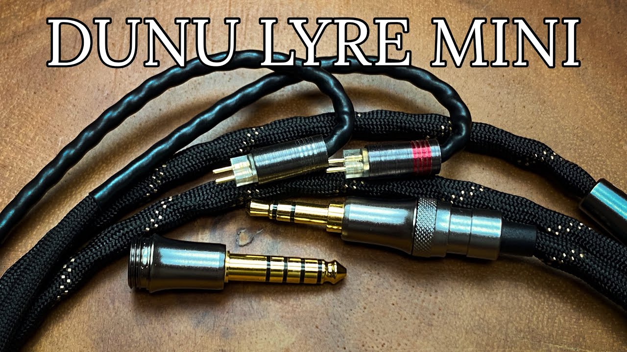 DUNU LYRE MINI Cable Review - YouTube