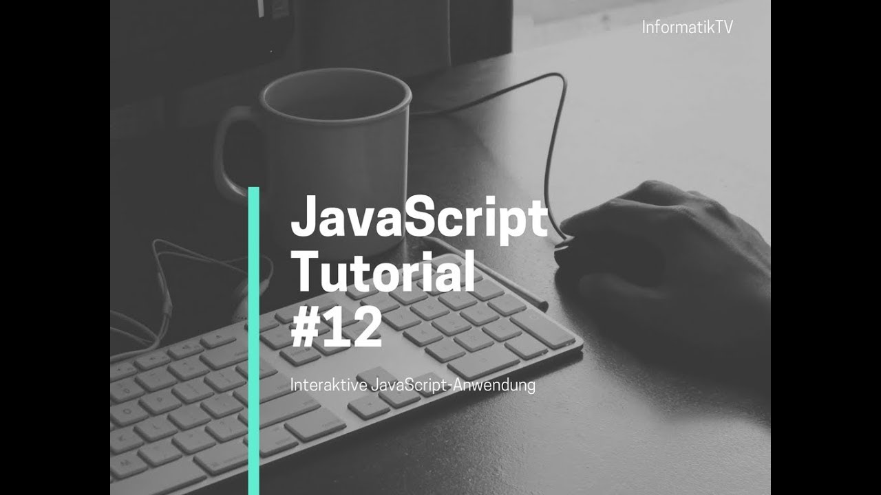 Javascript Tutorial Deutsch Interaktives Programm Selbst Entwickeln Youtube
