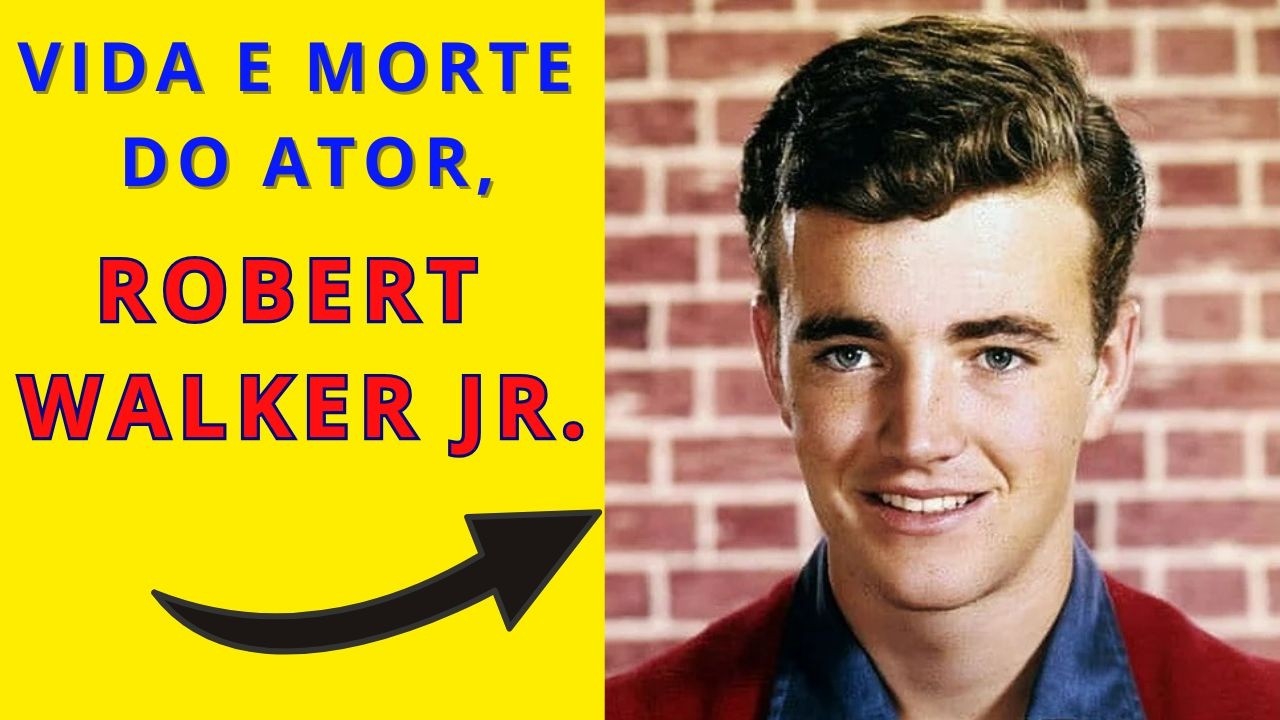 VIDA E MORTE DO ATOR, ROBERT WALKER JR. - YouTube