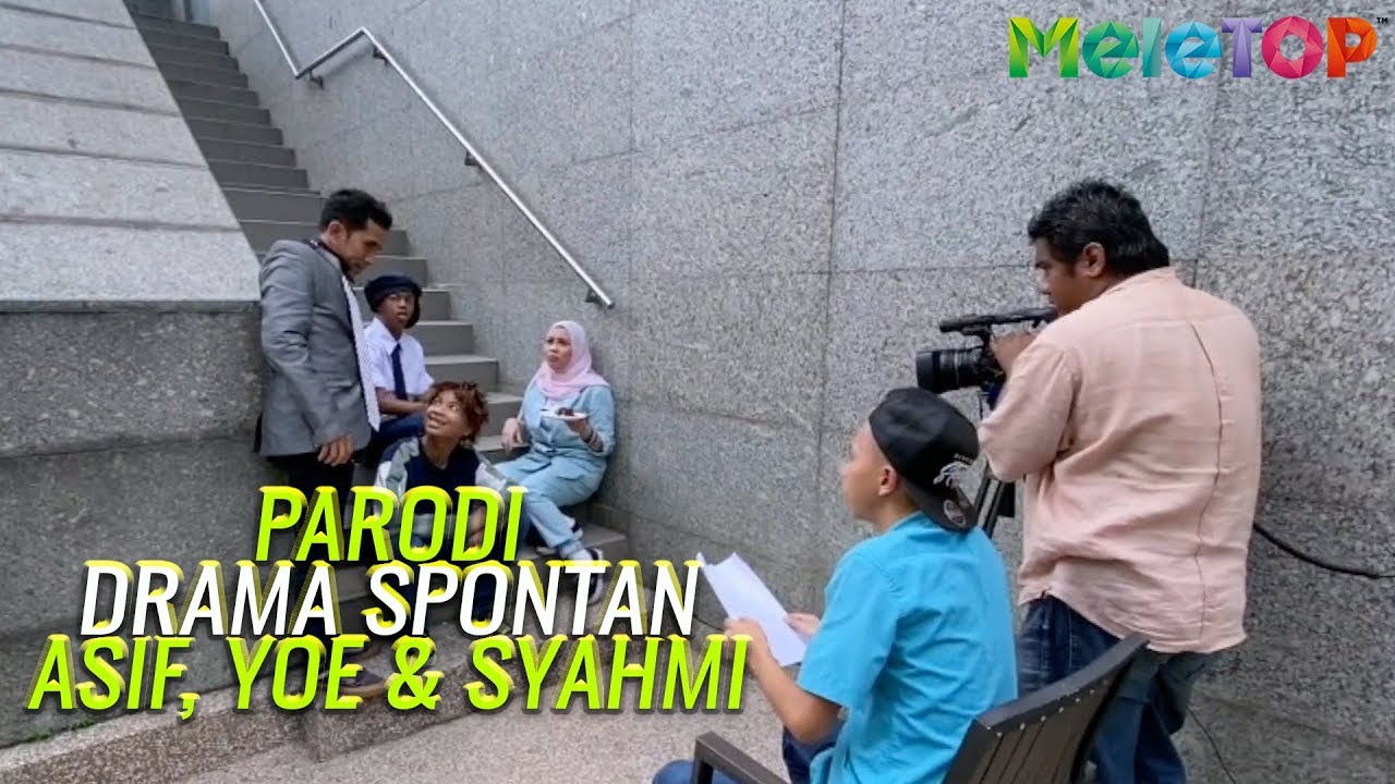 Parodi Drama Spontan | Asif, Yoe Parey, Syahmi, Jihan Muse & Bell ...