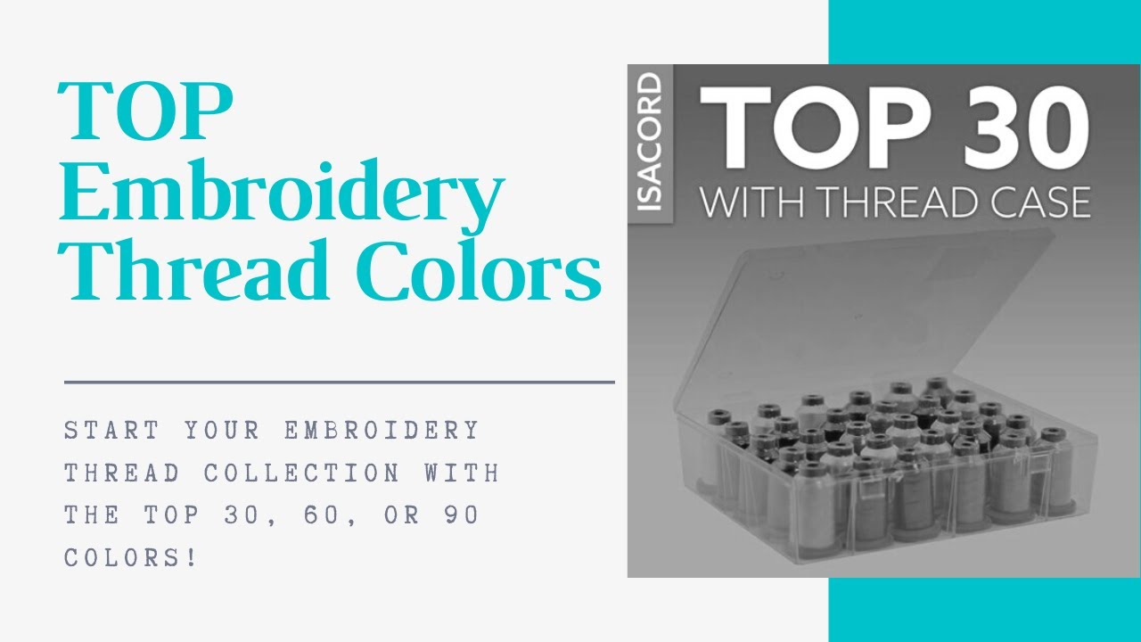What are the TOP Embroidery Thread Colors? - YouTube