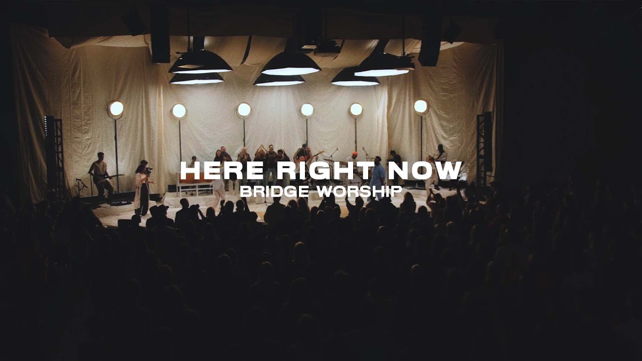 Here Right Now (feat. Stone Meyer) | Bridge Worship - YouTube