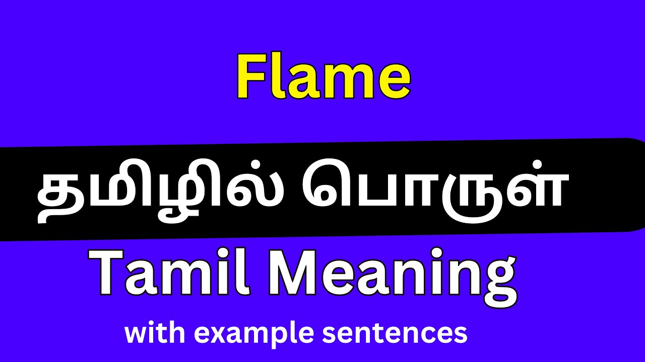 Flame Meaning In Tamil Flame YouTube flame-meaning-in-tamil-flame-youtube