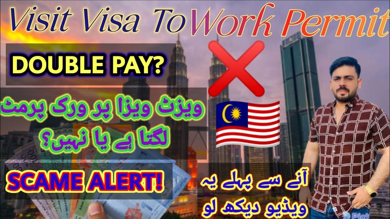 Malaysia Visit Visa Convert To Work Permit|Malaysia visit visa to work ...