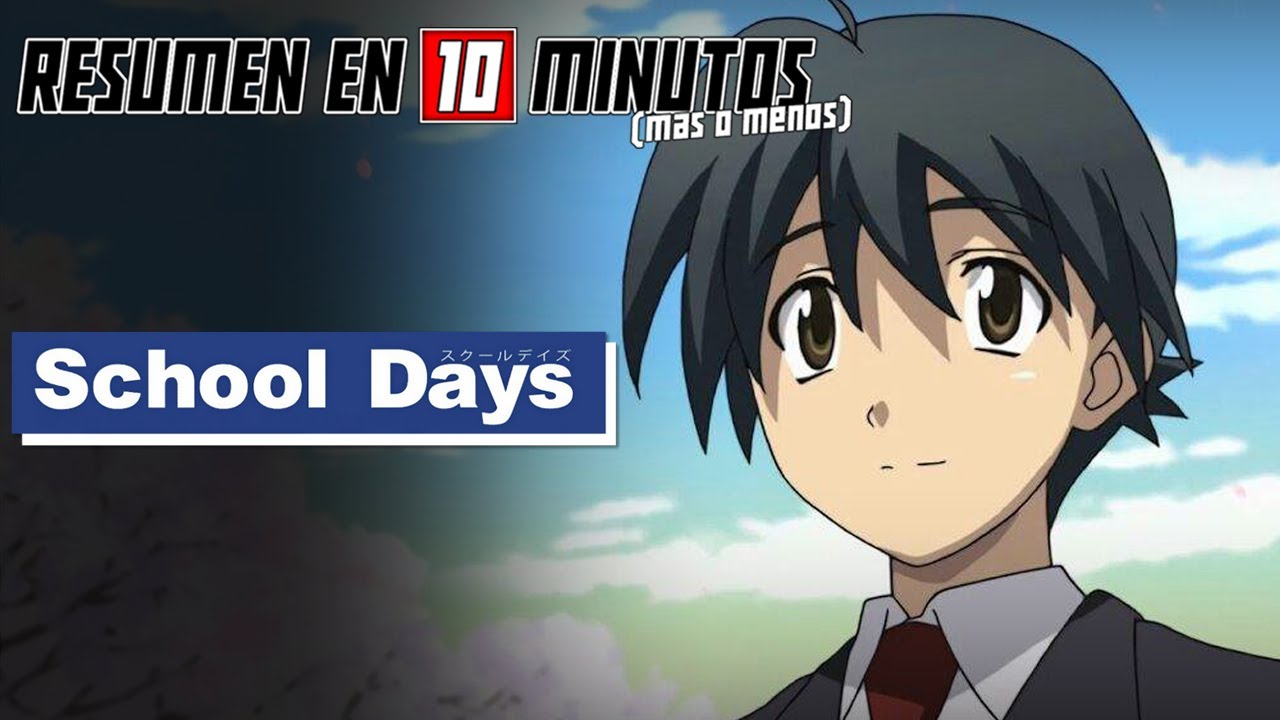 🔷 School Days | Resumen en 10 Minutos (más o menos) - YouTube