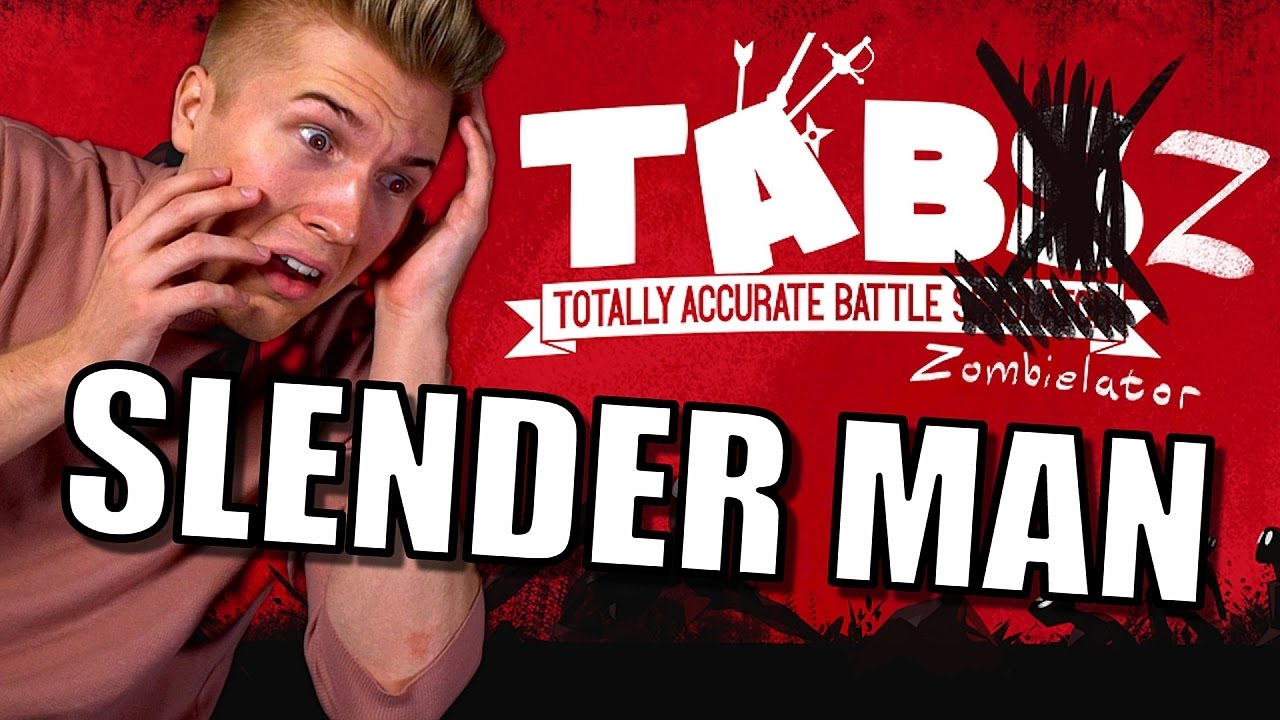TABZ - SLENDER MAN ZOMBIES! - Totally Accurate Battle Zombielator | FPS ...